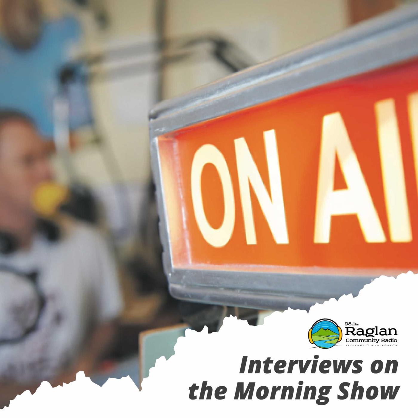Interviews on the Morning Show | Raglan Community Radio 98.1fm