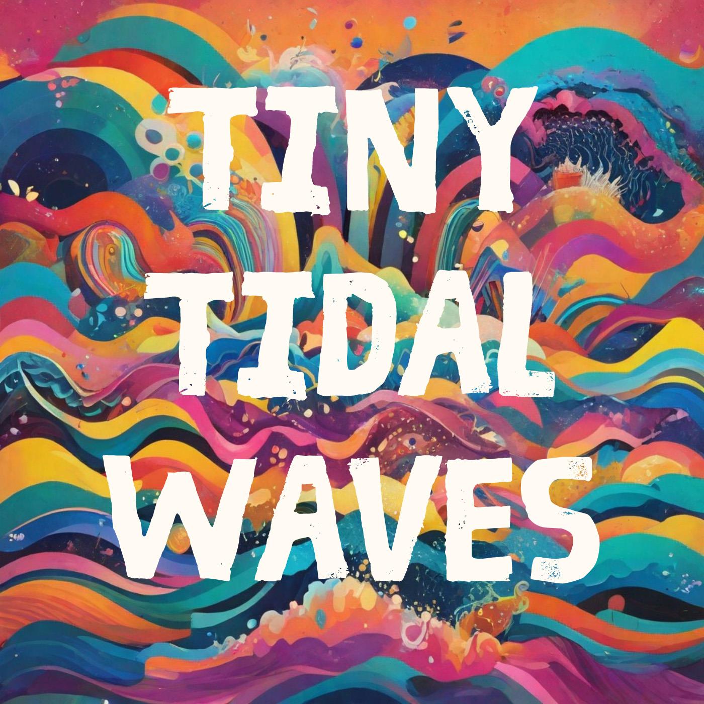 Tiny Tidal Waves | Raglan Community Radio 98.1fm